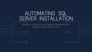 Automating SQL Server Installation | Soaring Eagle Data Solutions