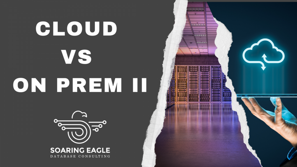 CLOUD VS ON-PREM | Soaring Eagle Data Solutions CLOUD VS ON-PREM | Soaring Eagle Data Solutions